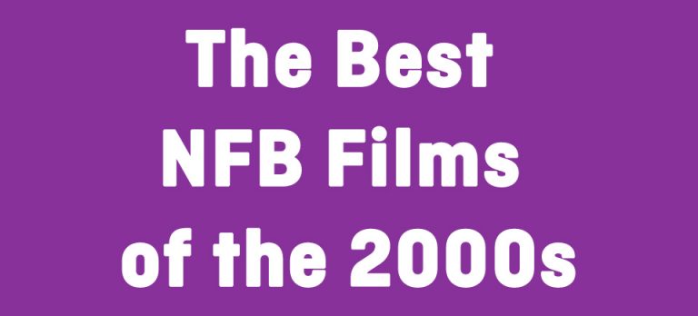 The Best NFB Films of the 2000s - NFB Blog